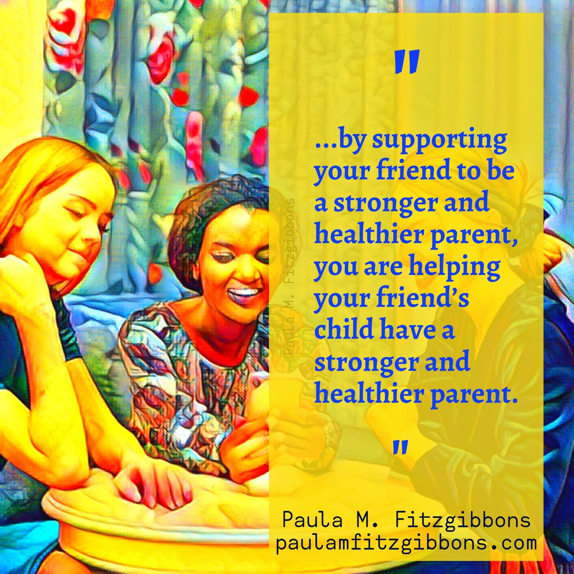 How to be a Good Friend to a Parent of a Child Who Has Been Through Trauma